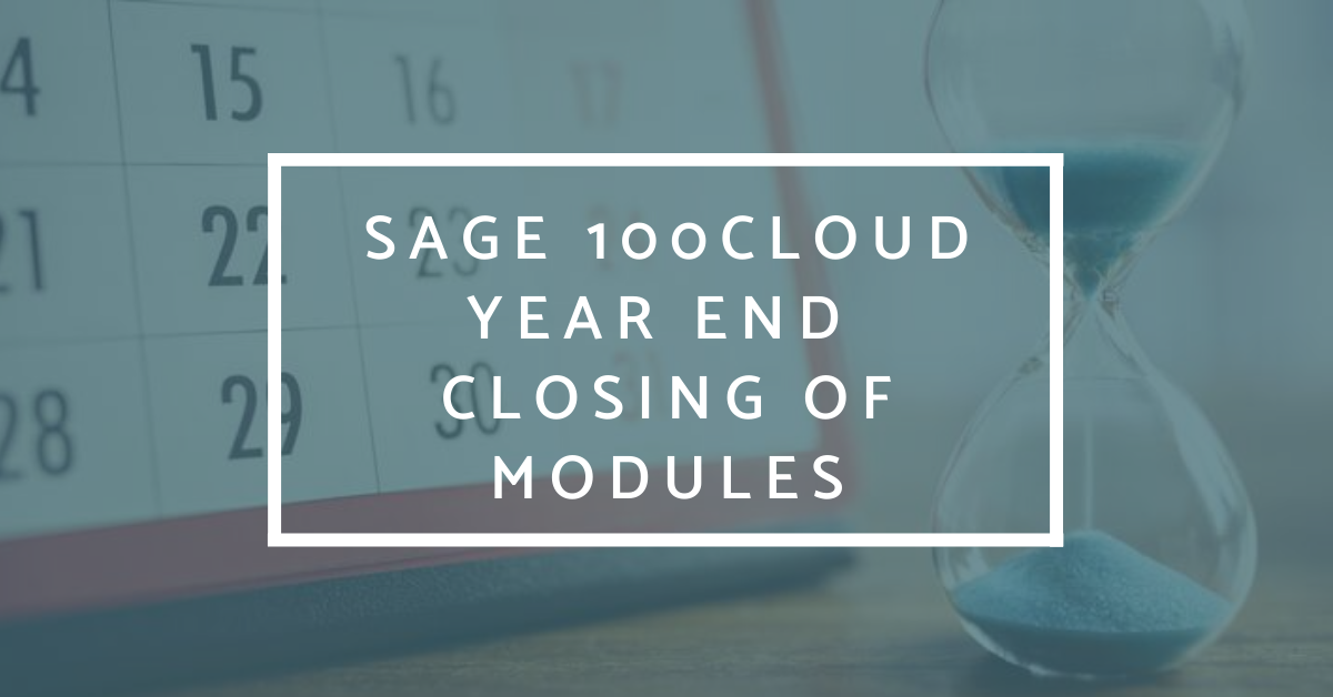 Sage 100cloud Year End Closing Modules