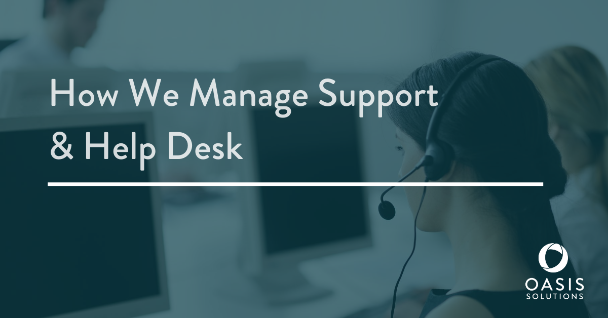 Support: How We Manage It & Help Desk